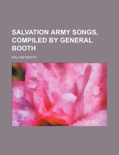 Salvation Army Songs, Compiled by General Booth : Amazon.in: Books