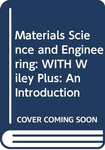 Materials Science and Engineering: An Introduction, 7th Edition Wiley ...