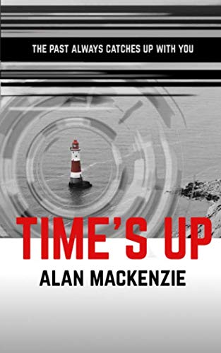 Time's Up (Time Trilogy): Amazon.co.uk: MacKenzie, Alan, Murchison ...