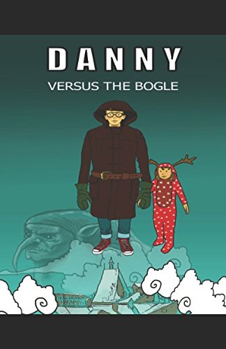 Amazon.com: Danny Versus The Bogle: 9781973566045: Smith, Chris ...