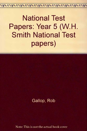 National Test Papers: Year 5 (W.H. Smith National Test papers): Rob ...