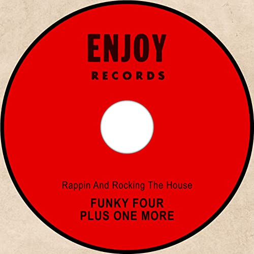 Amazon.com: Rappin and Rocking the House : Funky Four Plus One More ...