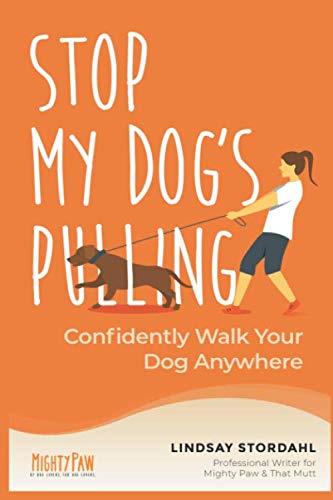 Stop My Dog’s Pulling: Confidently Walk Your Dog Anywhere: Stordahl ...