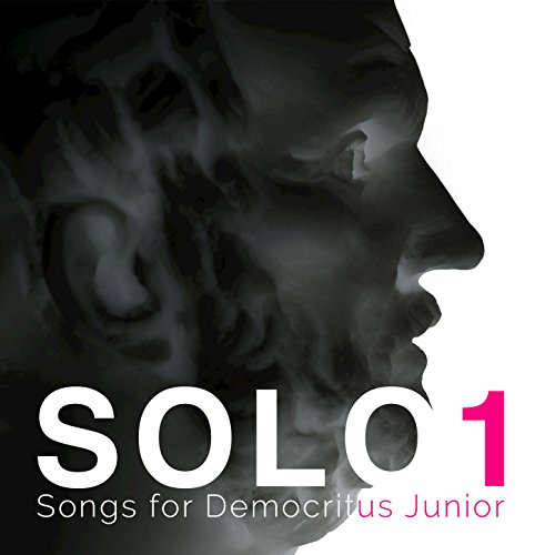 Play Songs for Democritus Junior by Solo1 on Amazon Music Unlimited