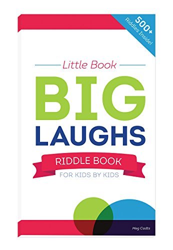 Little Book Big Laughs Riddle Book (for Kids by Kids): Meg Cadts ...