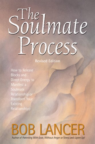 The Soulmate Process: Bob Lancer: 9780979662591: Amazon.com: Books