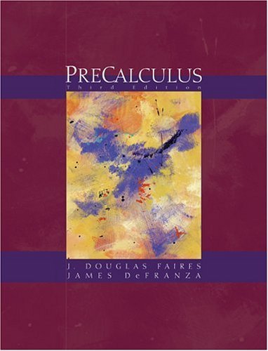 Precalculus (with BCA/iLrn Tutorial and InfoTrac): Faires, J. Douglas ...