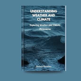 Understanding weather and climate : Exploring Weather and Climate ...