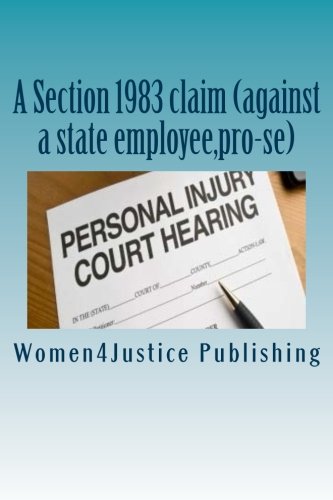A Section 1983 claim (against a state employee,pro-se): State worker ...