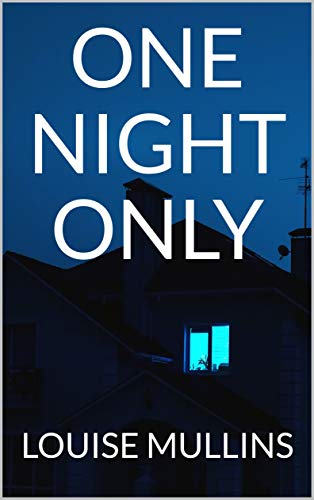 One Night Only eBook : Mullins, Louise: Amazon.co.uk: Kindle Store