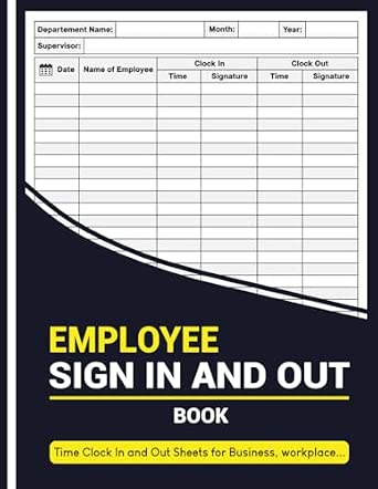 Employee Sign In and Out Book: Time Clock In/Out Sheets for Business ...