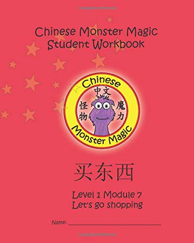 Chinese Monster Magic - Student Workbook: Level 1 Let's Go Shopping ...