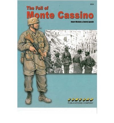 6524: the Fall of Monte Cassino: Robert. (Rottman Michulec ...