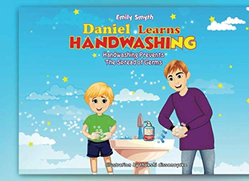 Daniel Learns Handwashing: Handwashing Prevents The Spread of Germs