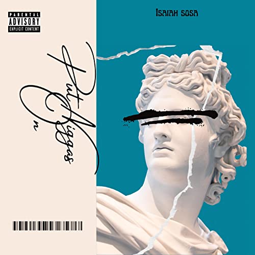 Play Put Niggas On by Isaiah Sosa on Amazon Music Unlimited