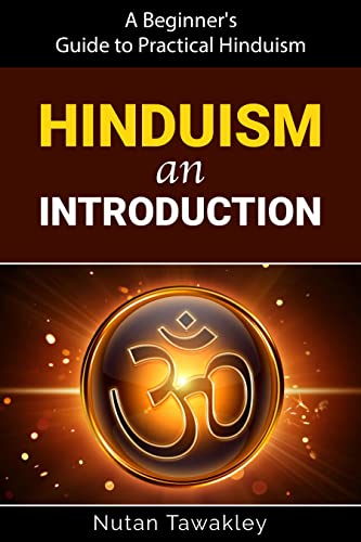 Hinduism An Introduction: A Beginner's Guide to Practical Hinduism ...
