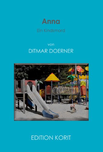 Anna: Ein Kindsmord : Doerner, Ditmar: Amazon.de: Bücher