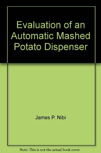 Evaluation of an Automatic Mashed Potato Dispenser: James P. Nibi ...