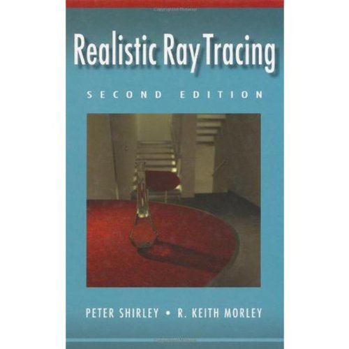 Realistic Ray Tracing, Second Edition : Shirley, Peter, Morley, R ...