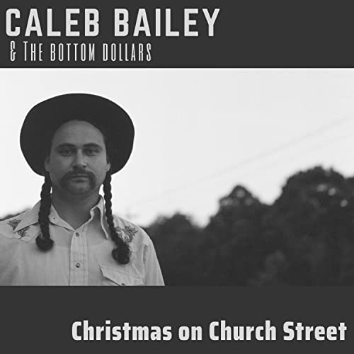 Christmas on Church Street de Caleb Bailey & The Bottom Dollars no ...