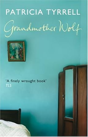 Grandmother Wolf: Patricia Tyrrell: 9780753820940: Amazon.com: Books
