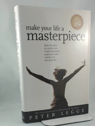 Make Your Life A Masterpiece Peter Legge Tashon Ziara Amazon Books