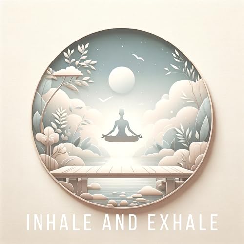 Amazon Music - Healing Music AcademyのInhale and Exhale: Find Clarity in ...