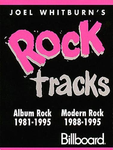 Joel Whitburn's Rock Tracks: Album Rock Tracks 1981-1995 : Modern Rock ...