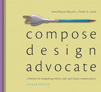 Compose, Design, Advocate Plus NEW MyCompLab with eText - Access Card ...