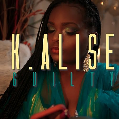Écouter Guilty par Kalise sur Amazon Music Unlimited