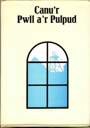 Canu'r Pwll a'r Pulpud: Amazon.co.uk: Walters. Huw: Books