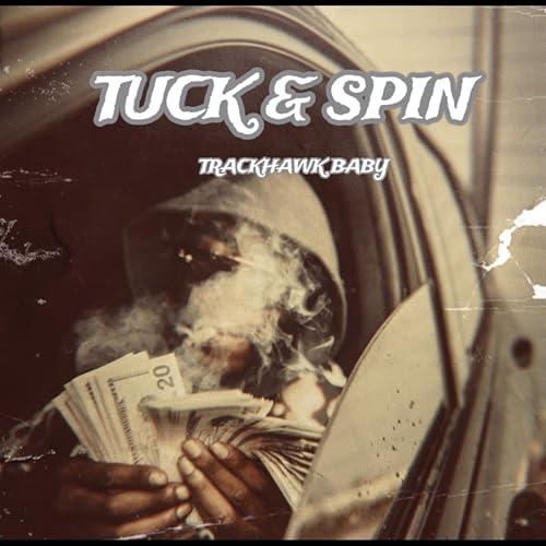 TUCK & SPIN by TRACKHAWK BABY on Prime Music