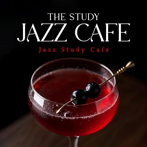 Amazon MusicでJazz Study CafeのThe Study Jazz Cafeを再生する