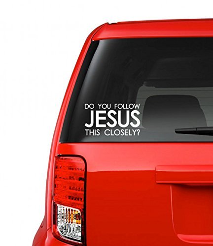Buy Do You Follow Jesus This Closely Funny Decal Vinyl Sticker Car ...