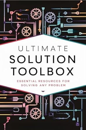 Ultimate Solution Toolbox: Essential Resources For Solving Any Problem ...