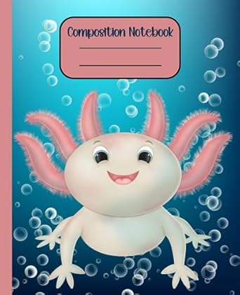 Amazon.com: Axolotl Composition Notebook: Cute Axolotl Notepad, Wide ...