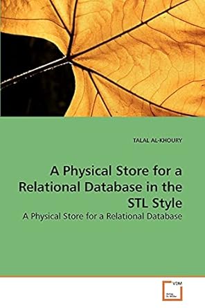 A Physical Store for a Relational Database in the STL Style: A Physical ...
