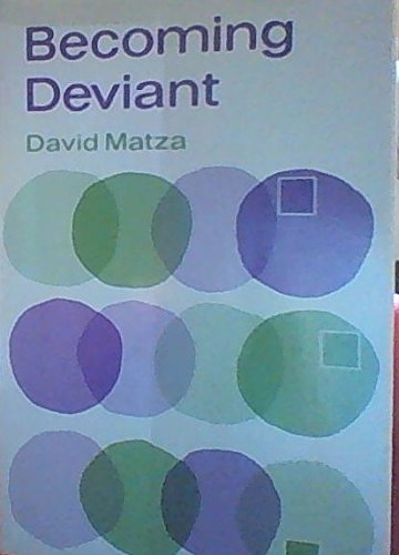 Becoming Deviant: Matza, David: 9780130731715: Amazon.com: Books