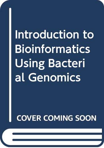 Buy Introduction to Bioinformatics Using Bacterial Genomics Book Online ...