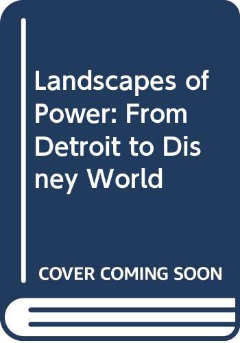 Landscapes of Power: From Detroit to Disney World: Zukin, Sharon ...