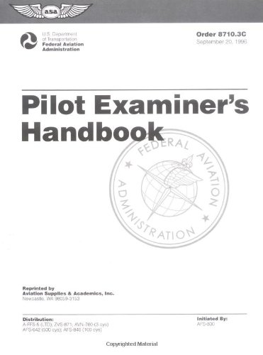 Pilot Examiner's Handbook (FAA Handbooks): Federal Aviation ...