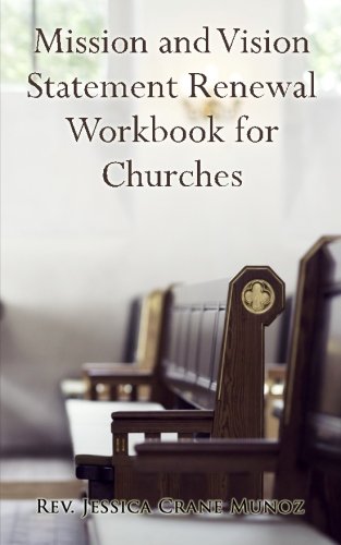 Mission and Vision Statement Workbook: Crane Munoz, Rev. Jessica ...