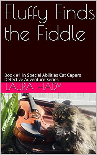 Fluffy Finds the Fiddle: Book #1 in Special Abilities Cat Capers ...