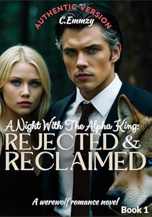 Amazon.com: Betrayed by an Alpha Claimed by a Lycan King: A Story of Forbidden Desire and ...