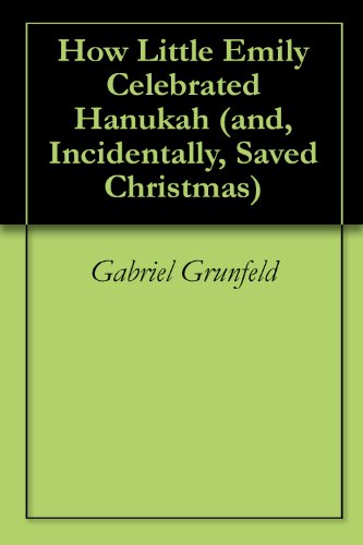 How Little Emily Celebrated Hanukah (and, Incidentally, Saved Christmas ...