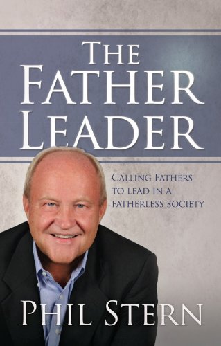 The Father Leader: Phil Stern: 9780982893821: Amazon.com: Books
