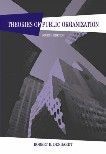 Theories of Public Organization (Fourth 4th Edition): Denhardt, Robert ...