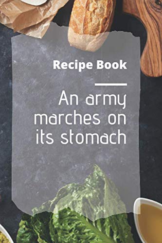 Amazon.com: Recipe Book - An Army Marches On Its Stomach: Blank ...