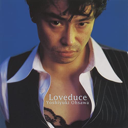 Amazon Musicで大沢 誉志幸のLoveduceを再生する