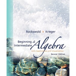 Beginning and Intermediate Algebra with Applications 2nd Second edition ...